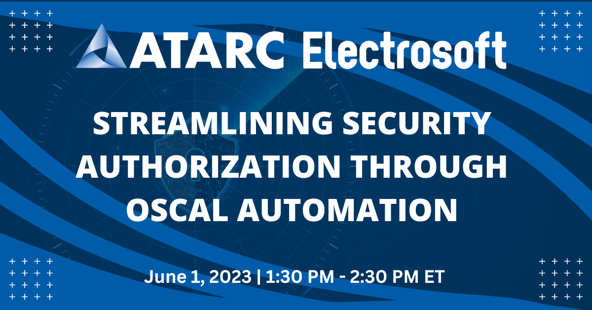 Electrosoft CEO Dr. Sarbari Gupta Participated in ATARC Security Authorization Webinar ...